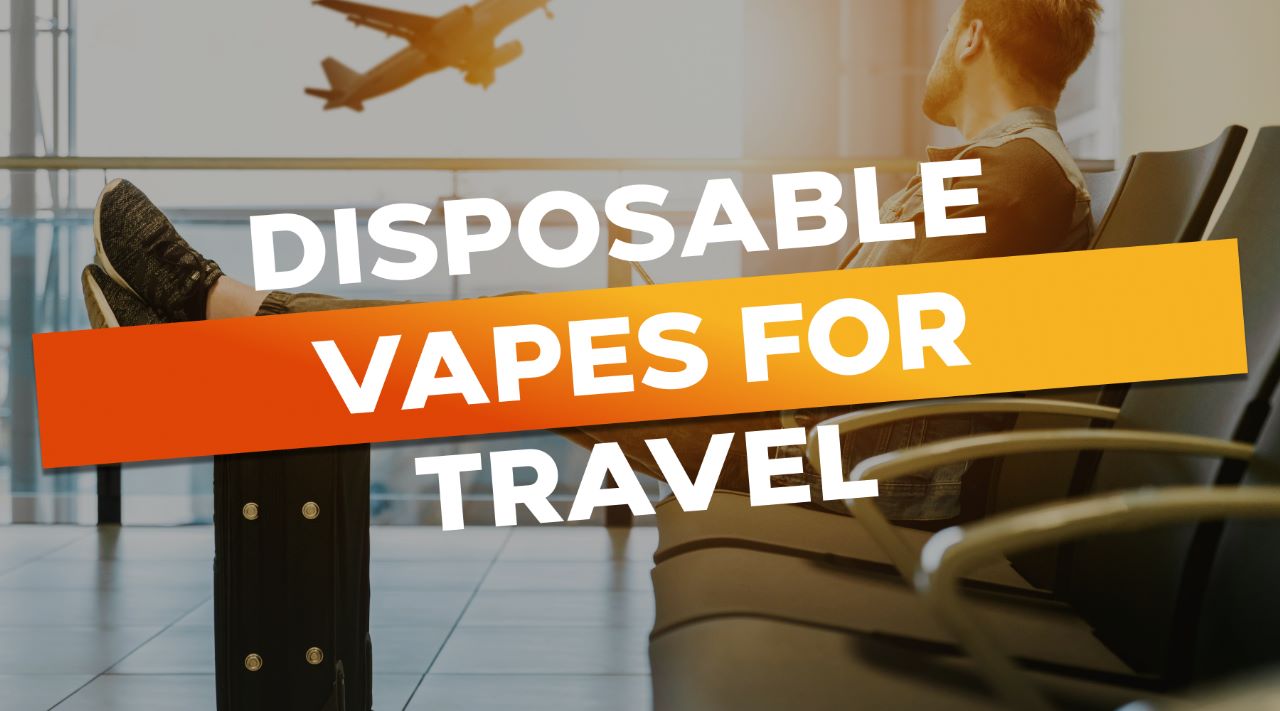 Disposable Vapes for Travel: Convenient and Hassle-Free Vaping